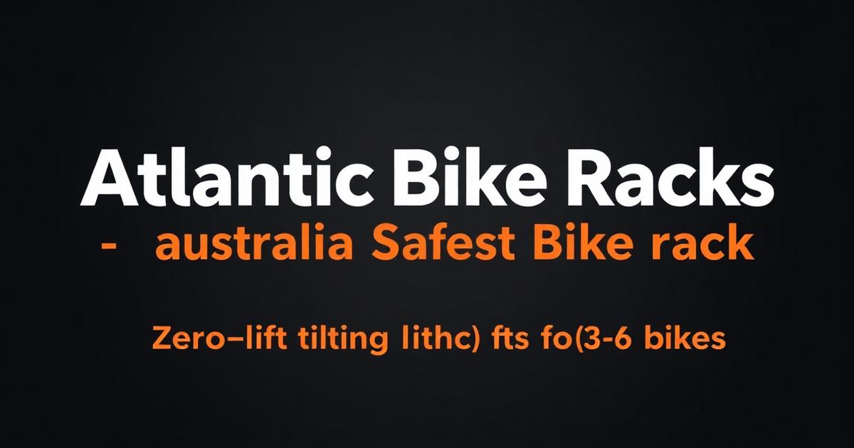 Atlantic Bike Racks — Australia's Safest Bike Rack